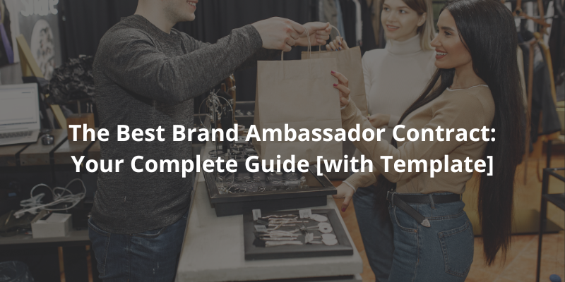 The Best Brand Ambassador Contract Your Complete Guide with Template 